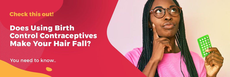 Does Using Birth Control Contraceptives Make Your Hair Fall?